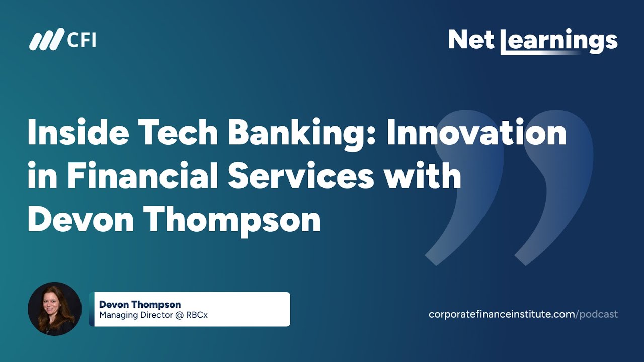 Inside Tech Banking: Innovation in Financial Services with Devon Thompson