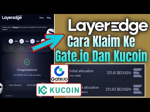 LayerEdge Listing‼️Cara Klaim Ke Cex Gate.io Kucoin Haskey HTX