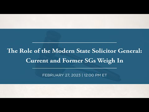 [LIVE] The Role of the Modern State Solicitor General: Current and Former SGs Weigh In