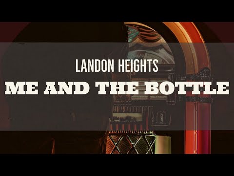 Landon Heights - Me and The Bottle (Official Music Video)