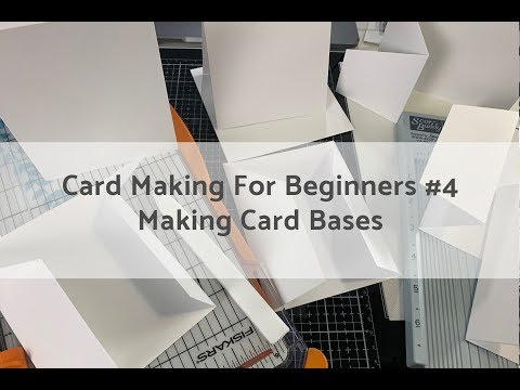 Card Making For Beginners #4: Making Card Bases ~ Video