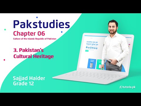 Pak Studies Class 12 | Chapter 6 | Topic 3 | Pakistan’s Cultural Heritage | in urdu | tutoria.pk