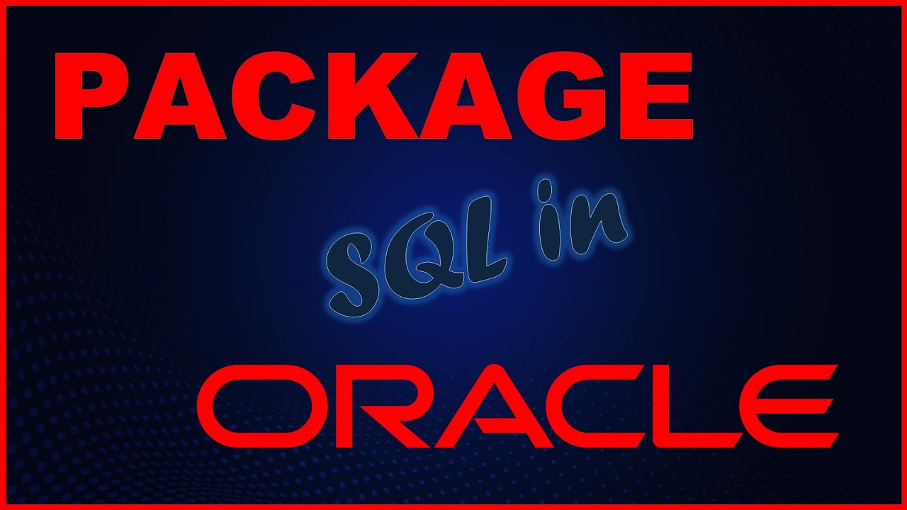 Create a Package in Oracle with Your Procedures and Functions | SQL PLSQL