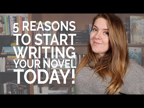 5 Reasons to Start Writing Your Novel Today!