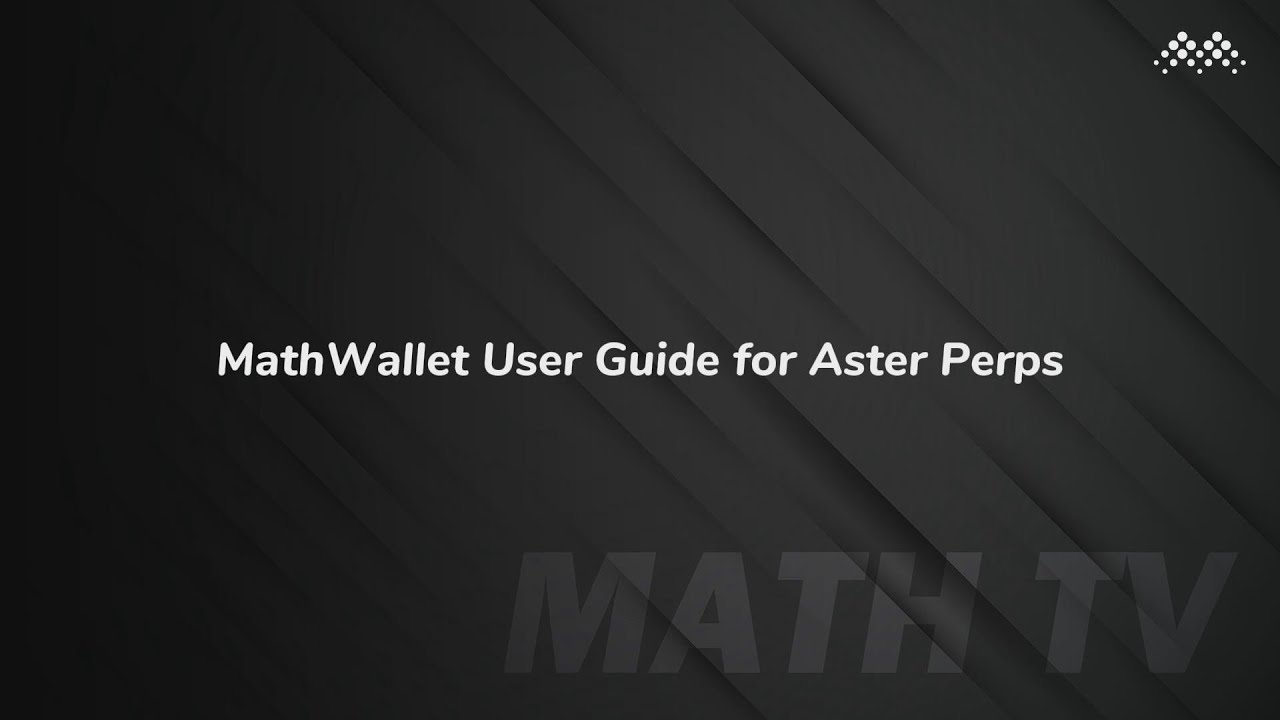 MathWallet User Guide for Aster Perps