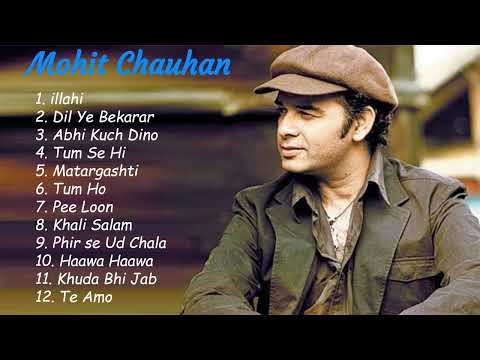 Mohit Chauhan Hits | Best Of Mohit Chauhan | Hit Songs