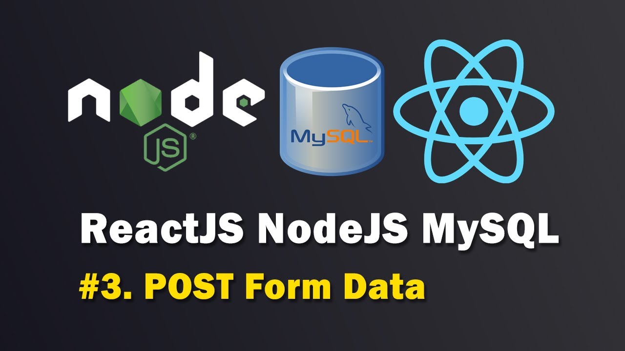 Reactjs Nodejs MySQL CRUD - Part 3 POST Form Data with Axios