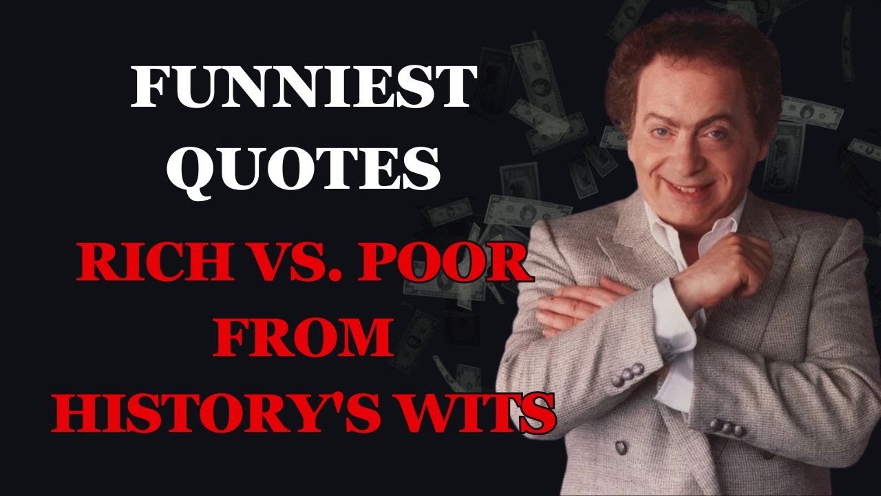The Funniest Quotes About  Rich vs. Poor from History's Wits | Fabulous Quotes