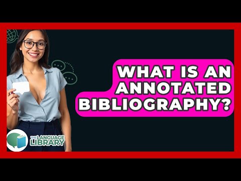What Is An Annotated Bibliography? - The Language Library