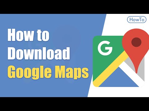 How to Download Google Maps
