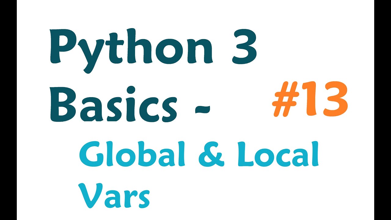 Python 3 Programming Tutorial - Global and Local Variables