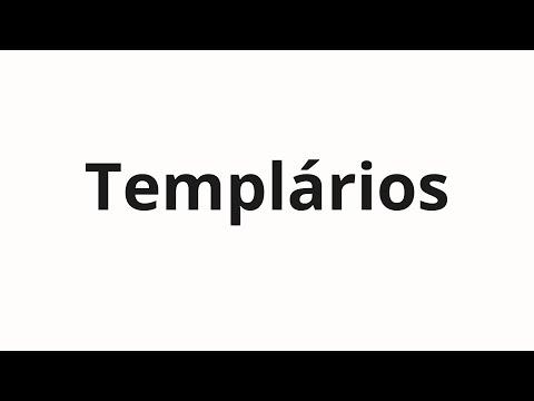 How to pronounce Templários