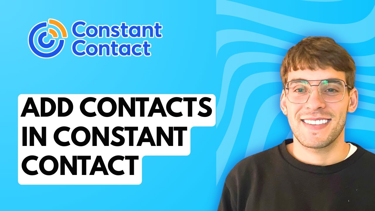 How to Add Contacts in Constant Contact [2026 Full Guide]
