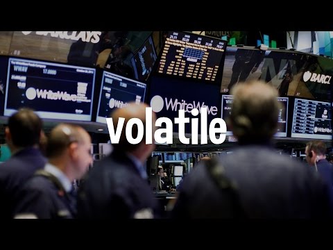 IELTS Vocabulary: learn the word, "volatile"