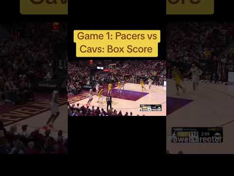 Game 1: Cavs vs Pacers- Box Score