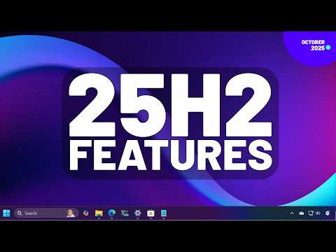 Windows 11 25H2 October 2025 Update NEW Features and Changes ...