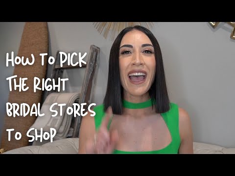 How to Pick The Right Bridal Stores to Shop