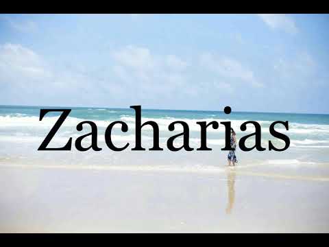 How To Pronounce Zacharias🌈🌈🌈🌈🌈🌈Pronunciation Of Zacharias