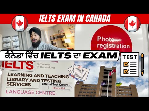 IELTS EXAM IN CANADA๐จ๐ฆ|| เจเฉเจจเฉเจกเจพ เจตเจฟเฉฑเจ Ielts เจฆเจพ Exam|| India๐ฎ๐ณเจคเฉเจ เจเจฟเจตเฉเจ เจตเฉฑเจ ?? || Canada