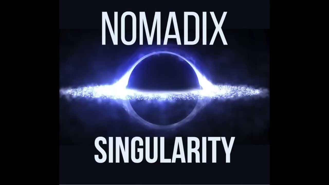 SINGULARITY BY NOMADIX
