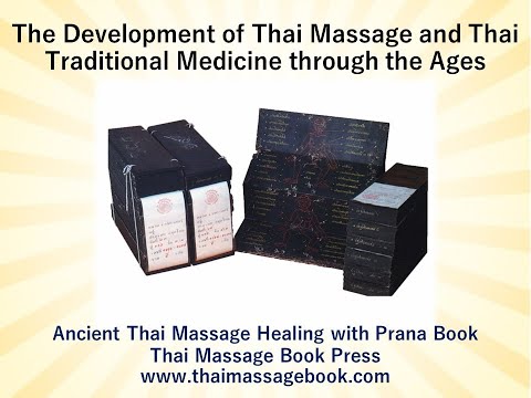 Development in Thai Massage and Thai Traditional Medicine through the Ages - Thai Massage Book Press