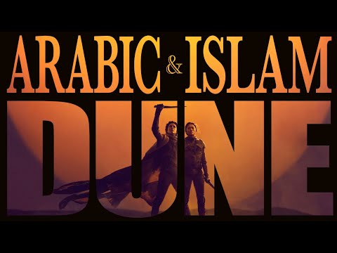 Arabic and Islam in DUNE | The Real World of the Films | 2024