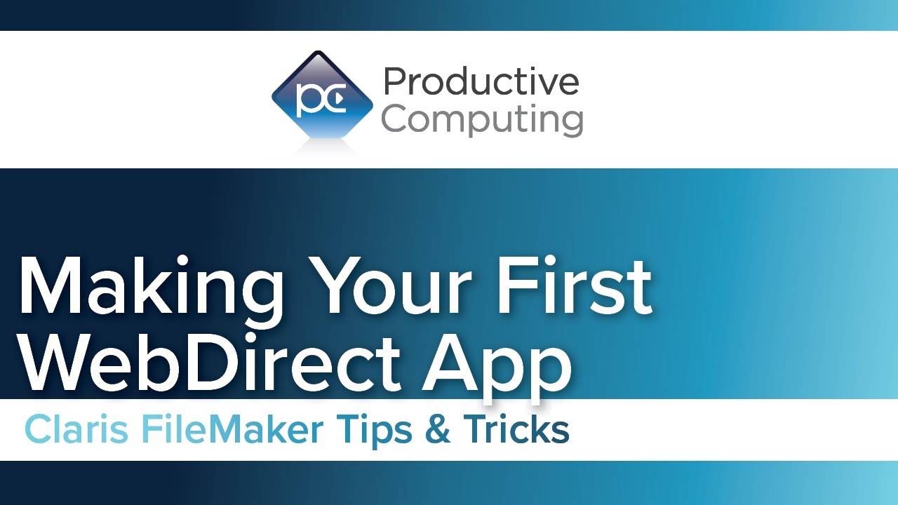 Making Your First WebDirect App Is Easier Than You Think (Claris FileMaker)