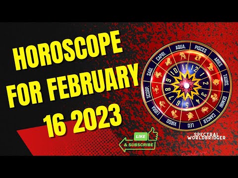 Daily Horoscope February 16 2023