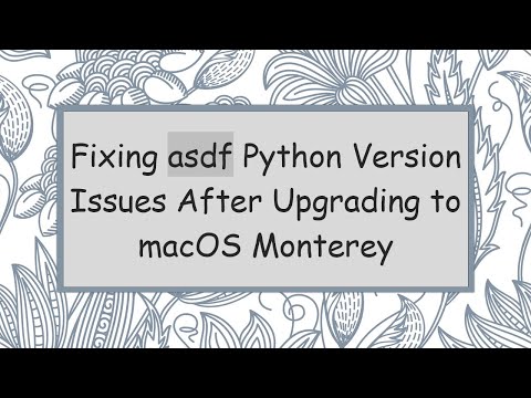 Fixing asdf Python Version Issues After Upgrading to macOS Monterey