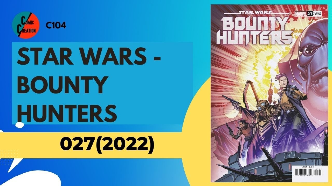 C104 Star Wars - Bounty Hunters 027  (2022) | CC | COMIC CREATION