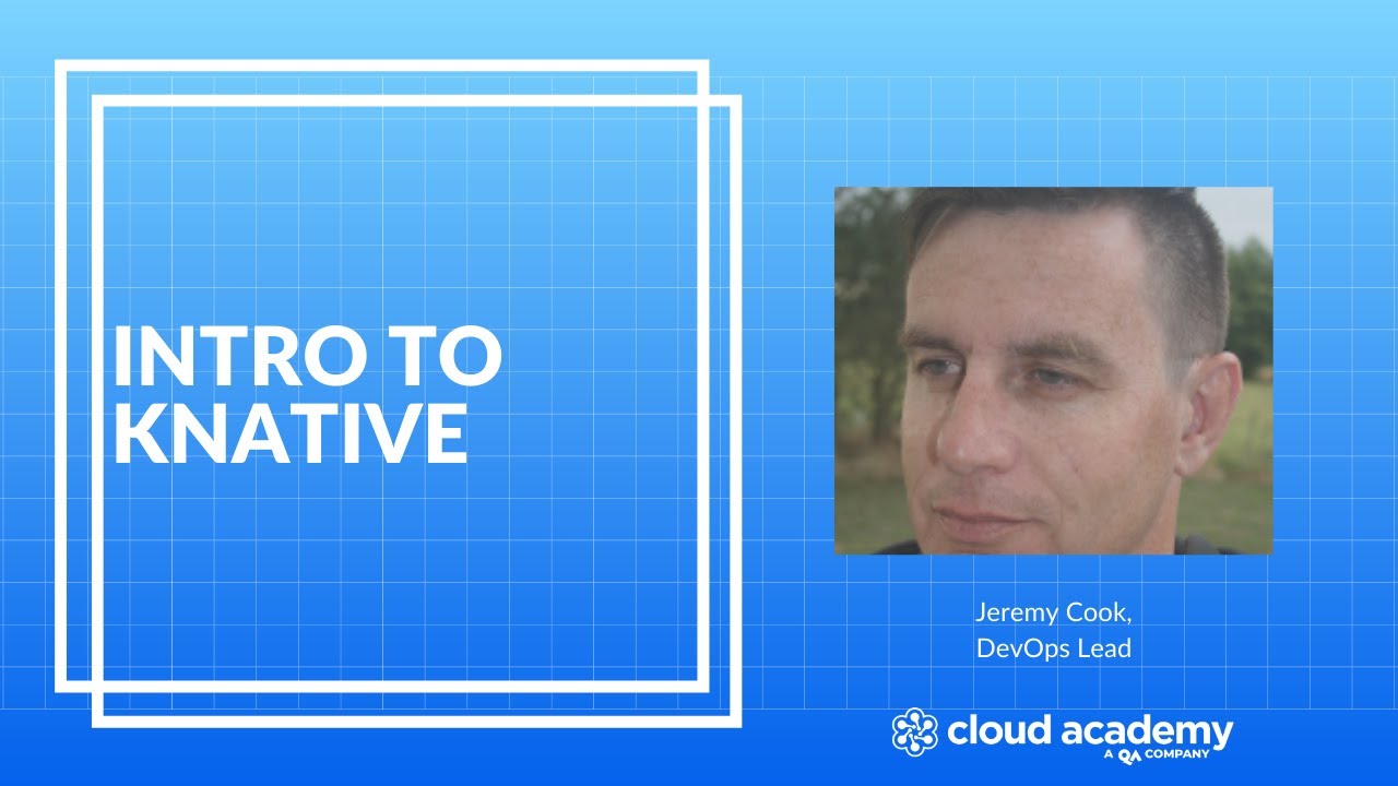 Introduction to Knative | Cloud Academy