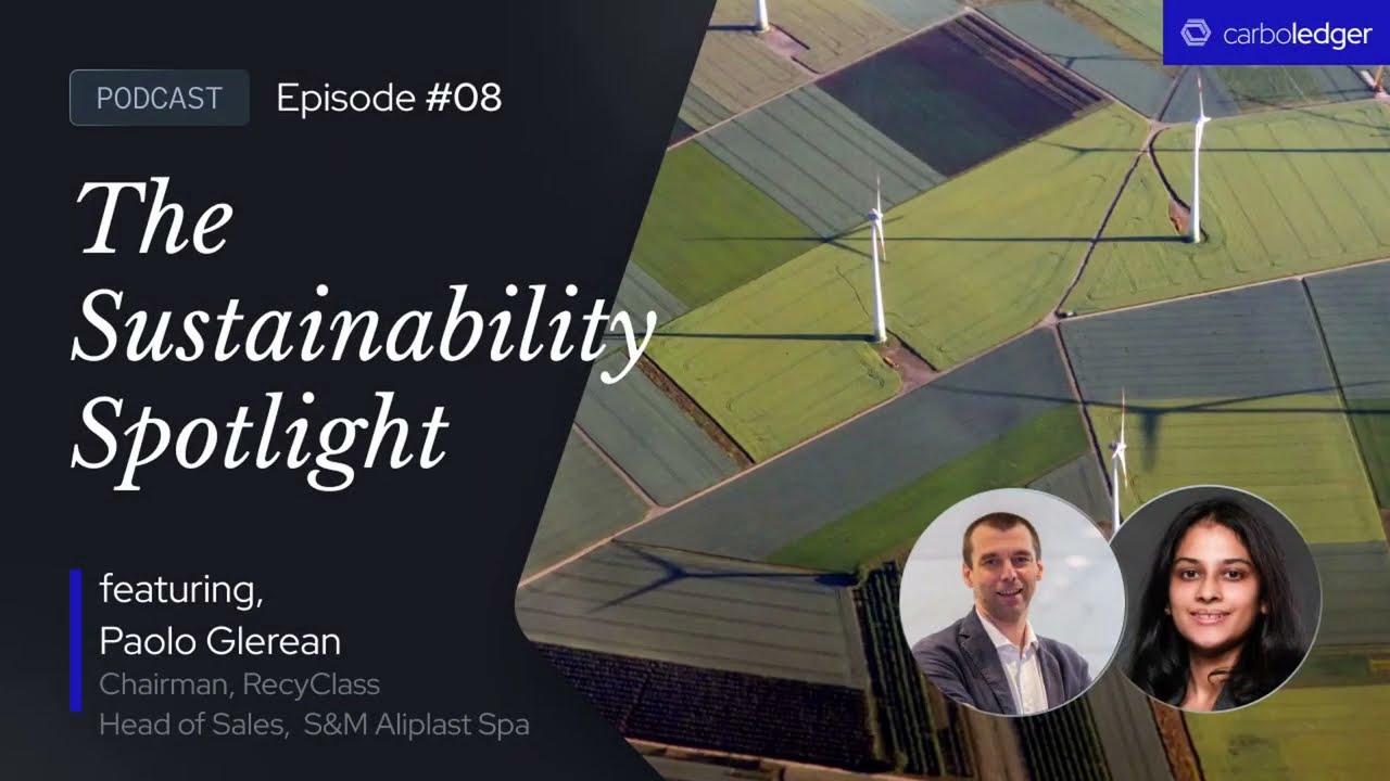 The Sustainability Spotlights (Ep. #8 ft. Paolo Glerean) - RecyClass and Plastics Recycling