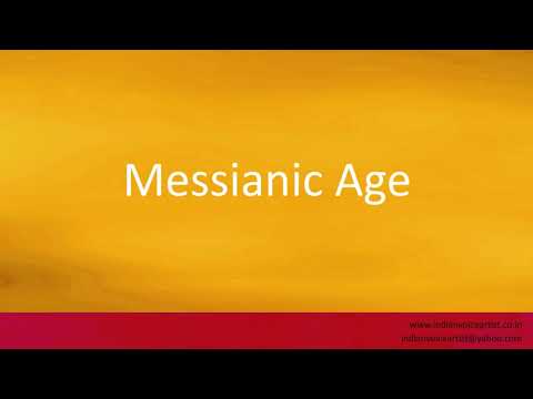 How to pronounce "Messianic Age".