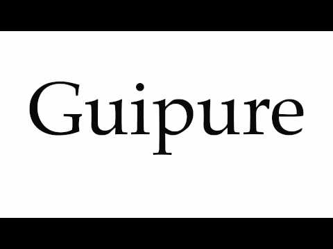 How to Pronounce Guipure