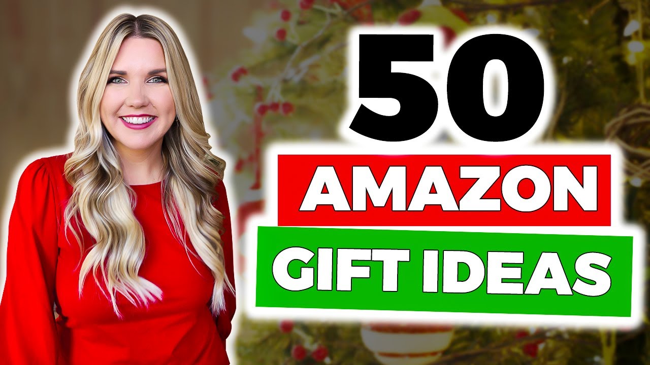 50 Amazon Gift Ideas For EVERYONE On Your List!