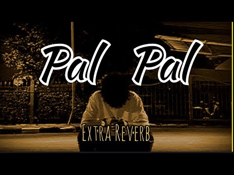 Studio Reverb||Pal Pal Remake with Slowed And Reverb
