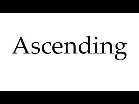 How to Pronounce Ascending
