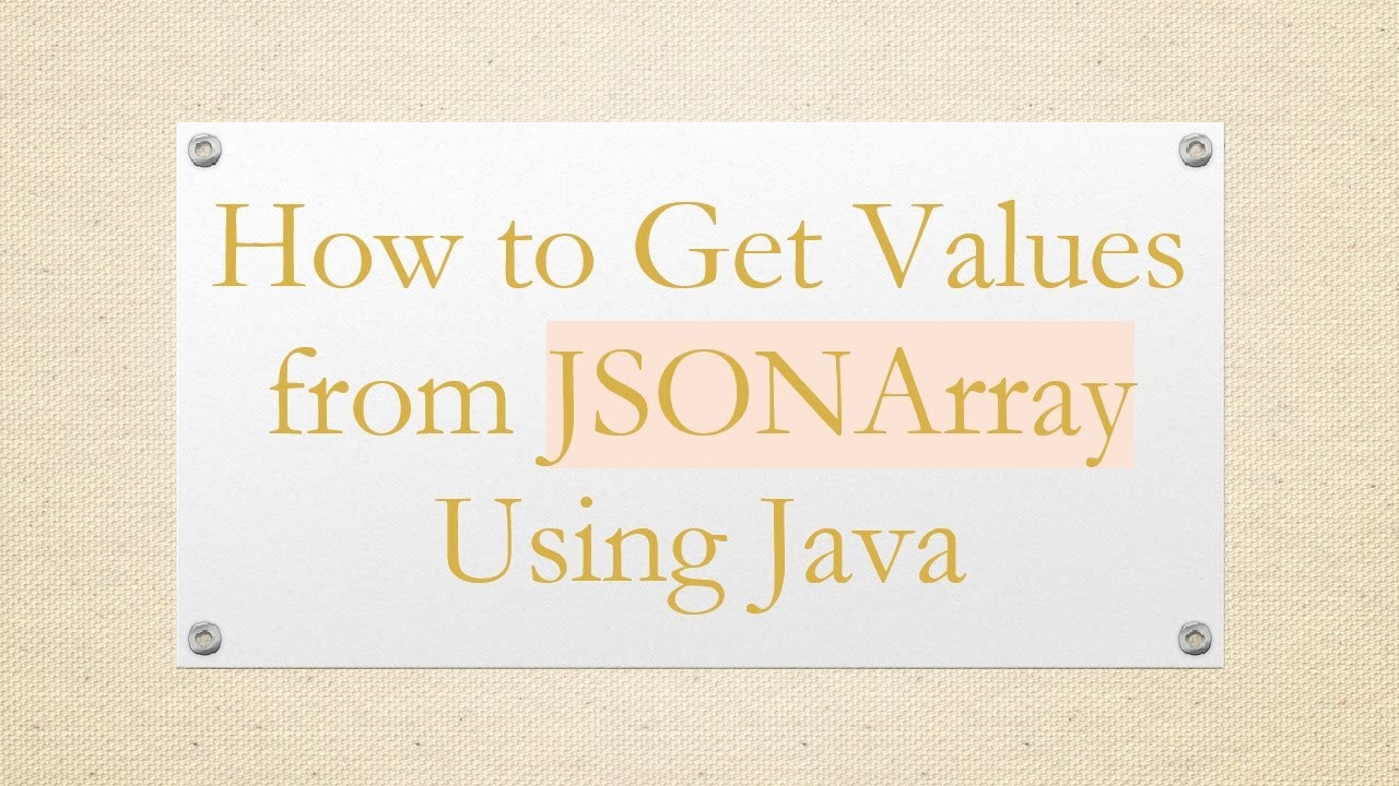 How to Get Values from JSONArray Using Java