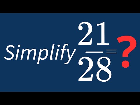 Simplify 21/28 Into Its Simplest Form