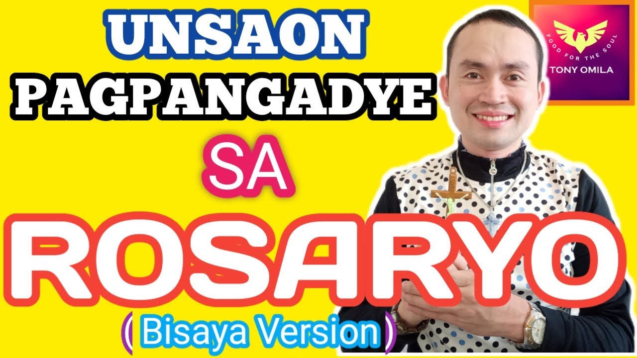 UNSAON PAGPANGADYE SA ROSARYO / HOW TO PRAY THE HOLY ROSARY/ Rosary Guide / Bisaya Version (TAGLISH)
