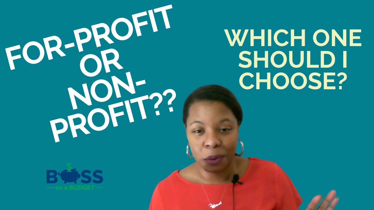 For Profit or Nonprofit: Which One Should I Choose?