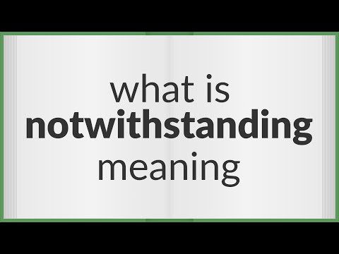 Notwithstanding | meaning of Notwithstanding