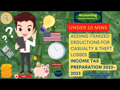 Adding Itemized Deductions for Casualty & Theft Losses - Income Tax 2023