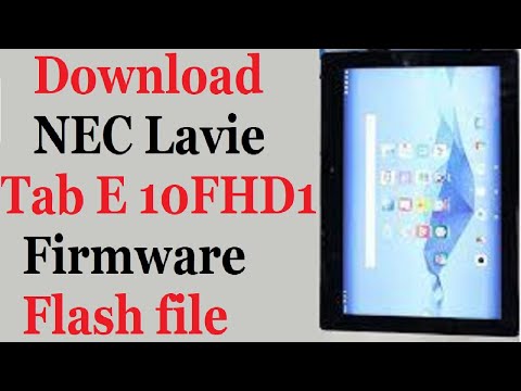 Free Download NEC Lavie Tab E 10FHD1 firmware flash file