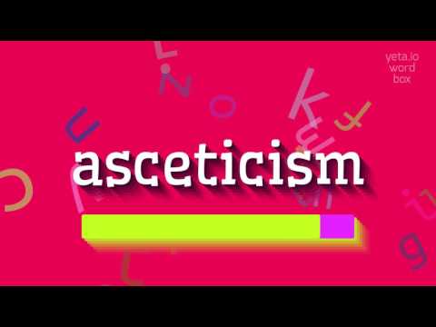 HOW TO PRONOUNCE ASCETICISM?