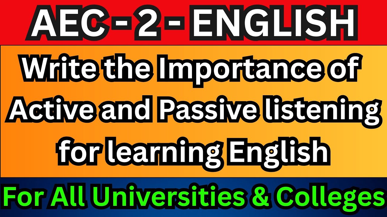 +3 2nd Sem | Aec 2 English | Importance of active and passive listening | Long question answer |