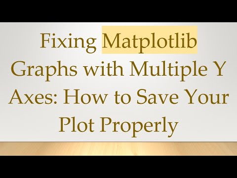 Fixing Matplotlib Graphs with Multiple Y Axes: How to Save Your Plot Properly