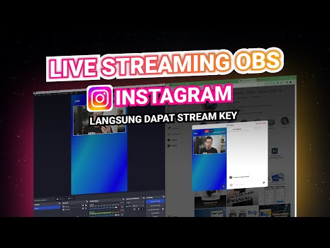 Cara Live Streaming Instagram Dengan OBS Terbaru - Sudah Bisa Langsung Dapat Stream Key Instagram