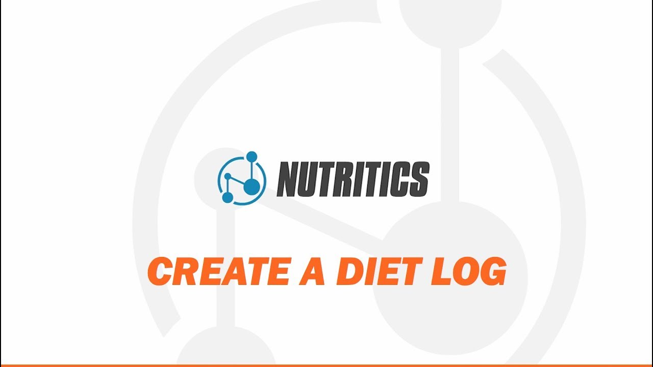 Nutritics Tutorials - Create a Diet Log