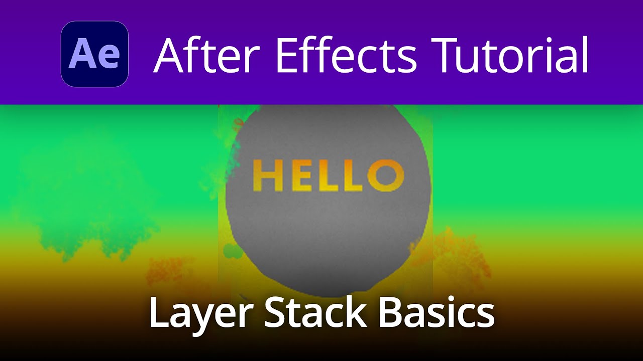 After Effects Tutorial - Layer Stack Basics